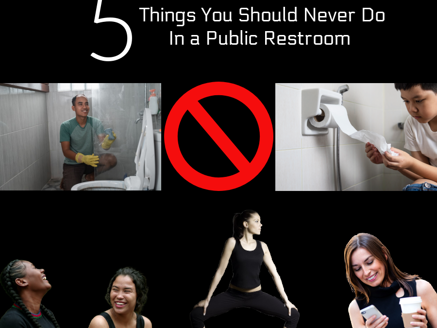 5 Things You Should Never Do In A Public Restroom – The Restroom Kit